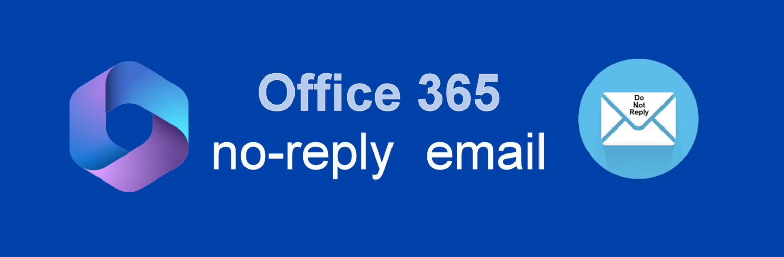 Creating a No-Reply Email in Office 365: A Step-by-Step Guide - Slight ...